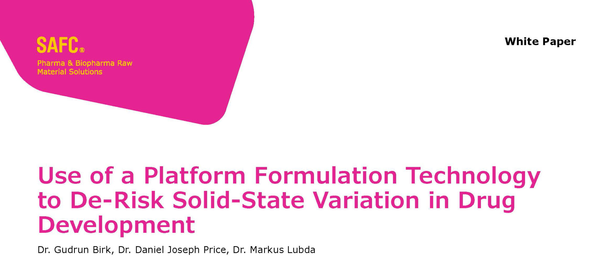 WHITEPAPER - Use of a Platform Formulation Technology to De-Risk Solid ...